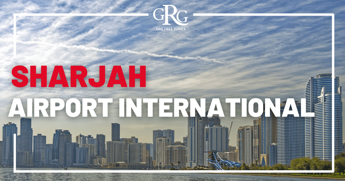 Sharjah Airport Free Zone Business Setup - Sharjah Company Formation